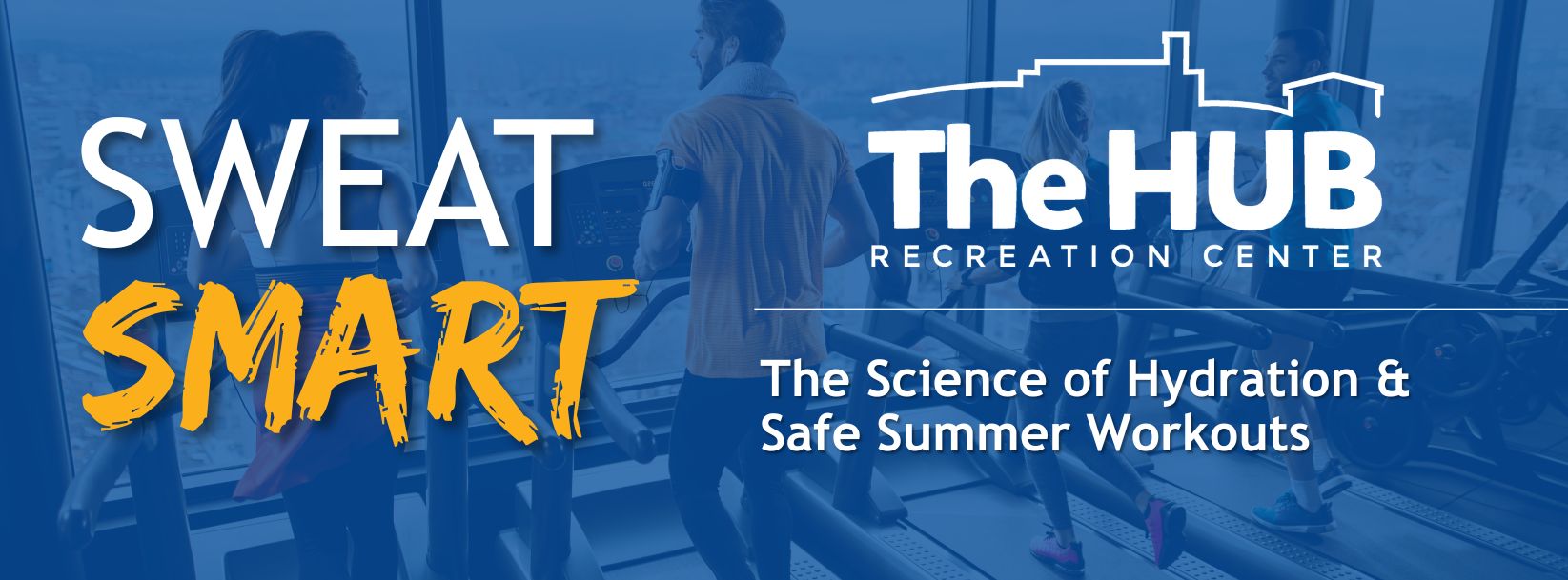 Sweat Smart: The Science of Hydration & Safe Summer Workouts | The HUB ...
